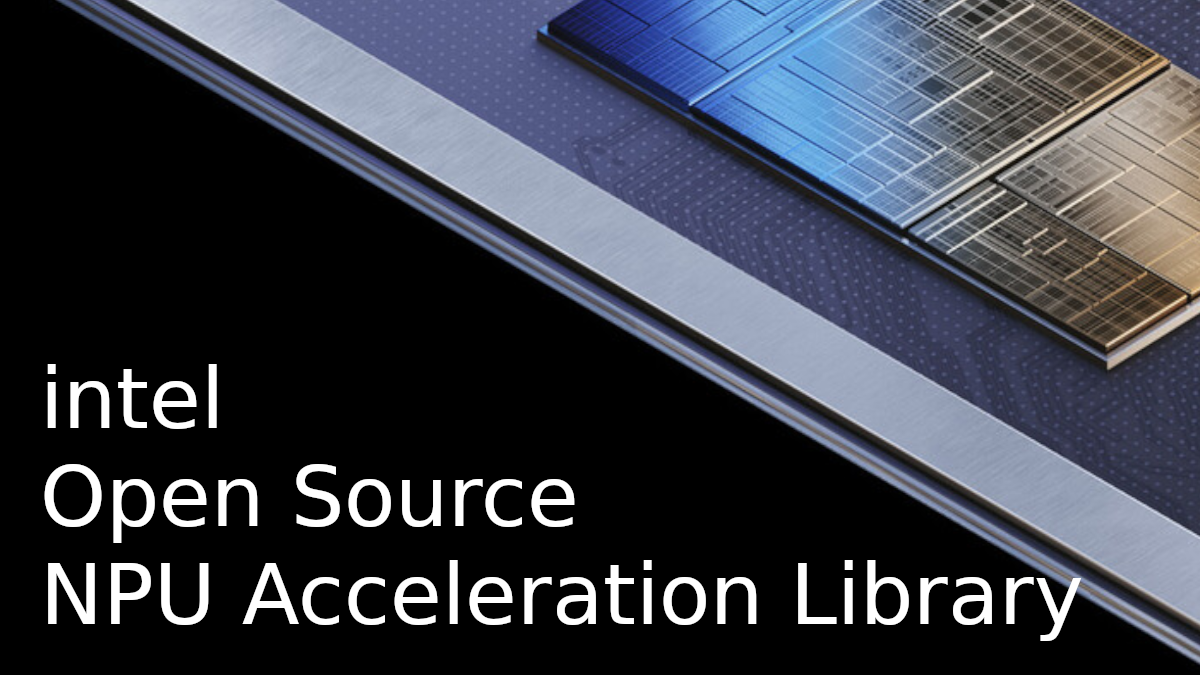 Intel Opens Up AI NPU Toolbox for Developers: Tiny AI Takes Flight on Meteor Lake CPUS - AI Models